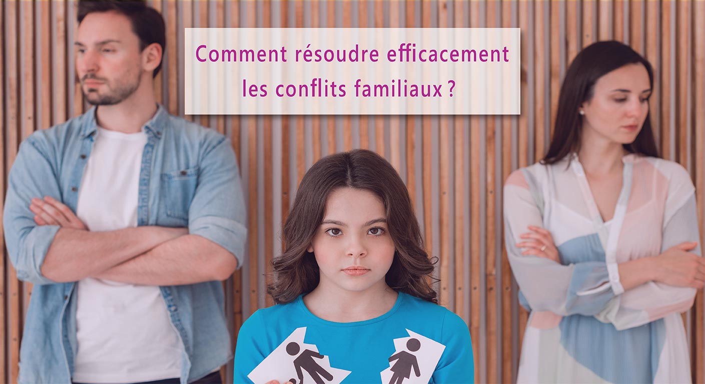 Comment résoudre efficacement les conflits familiaux